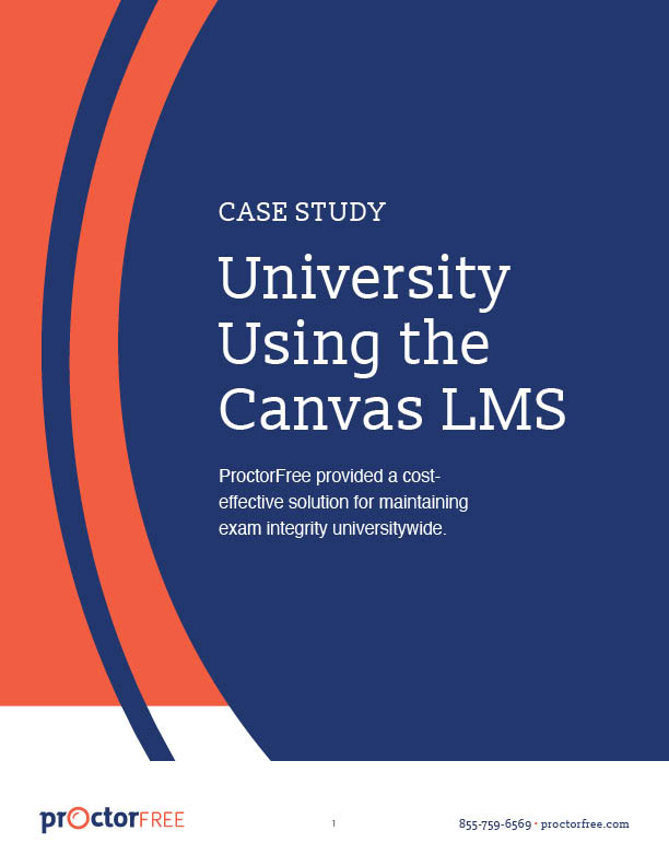 How Universities use the Canvas LMS and ProctorFree
